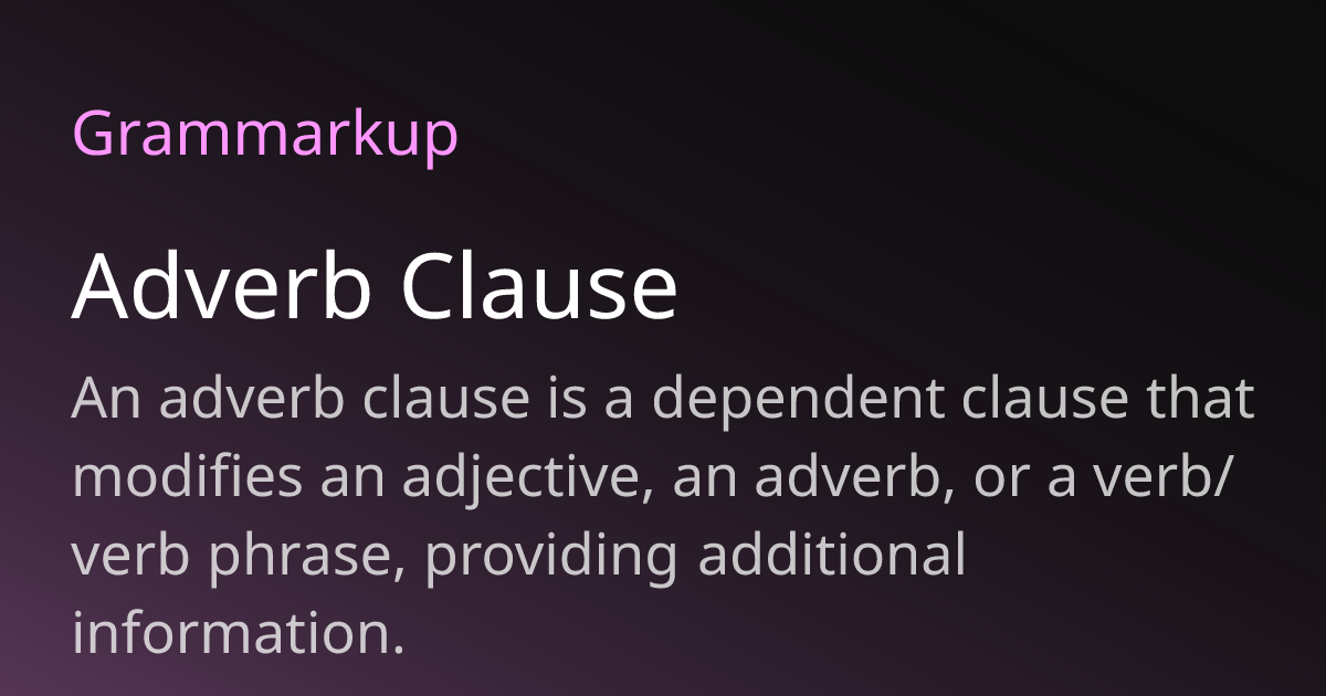 Adverb Clause | Grammarkup