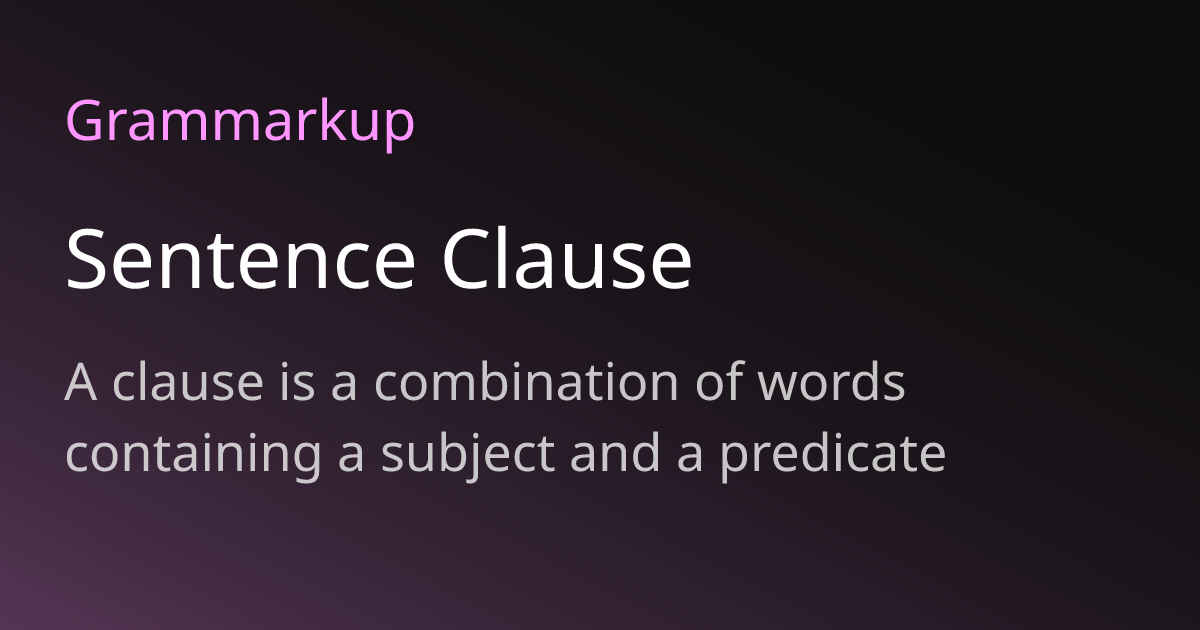 Sentence Clause | Grammarkup