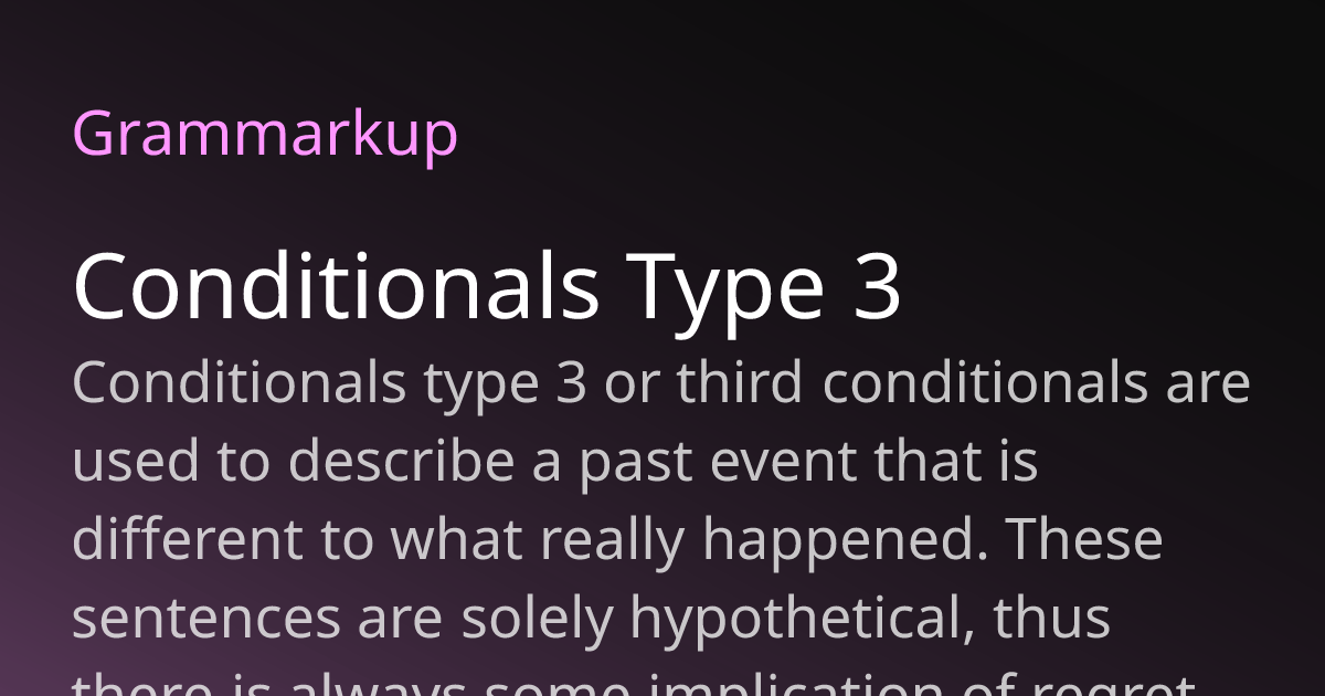 Conditionals Type 3 | Grammarkup