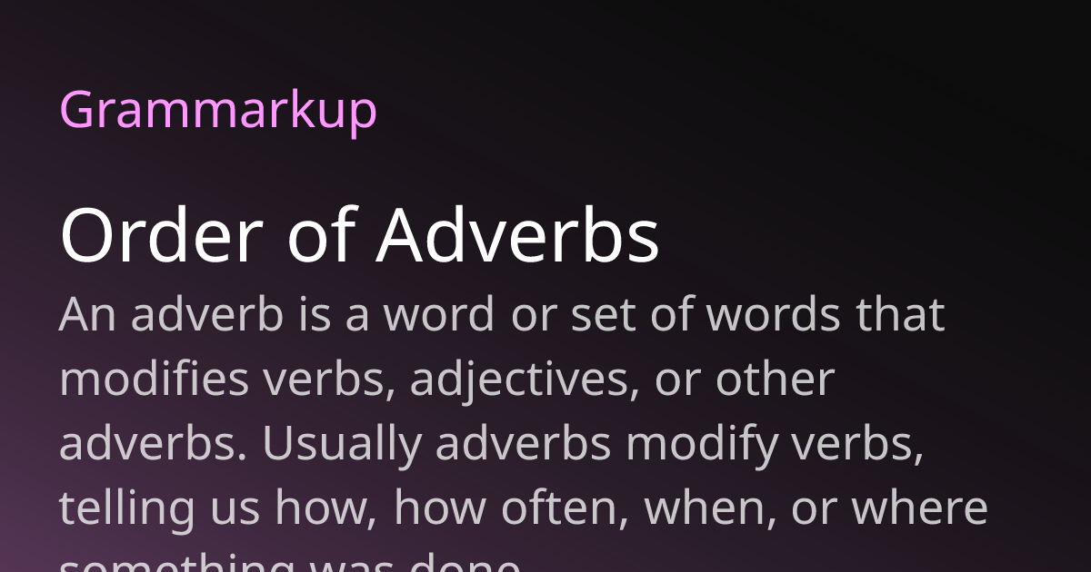 Order of Adverbs | Grammarkup
