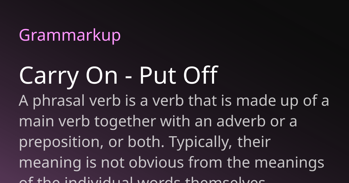 Carry On - Put Off | Grammarkup