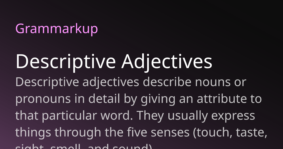 Descriptive Adjectives | Grammarkup