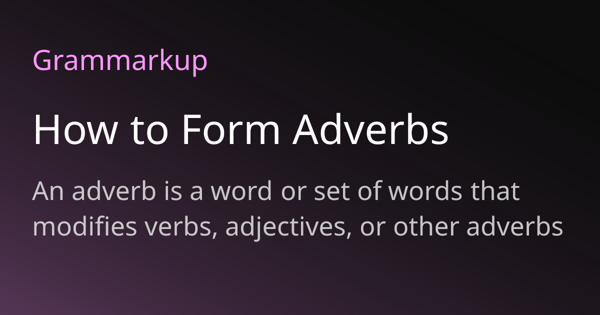 How to Form Adverbs | Grammarkup
