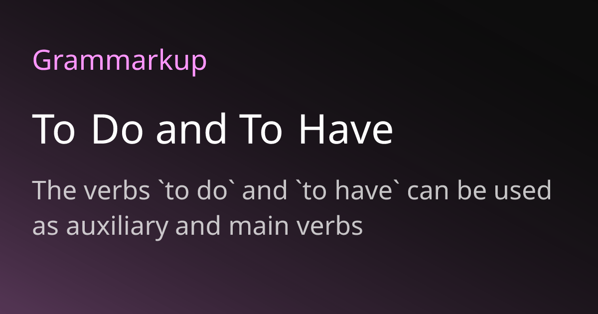 To Do and To Have | Grammarkup