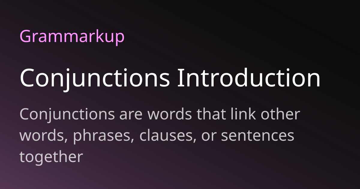 Conjunctions Introduction | Grammarkup