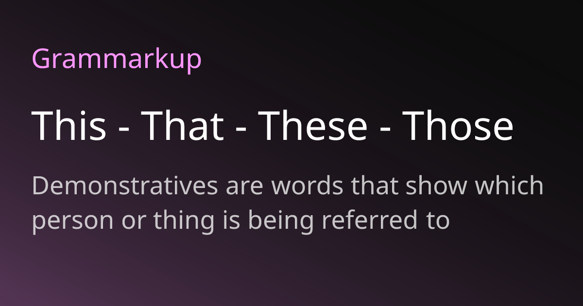 This - That - These - Those | Grammarkup