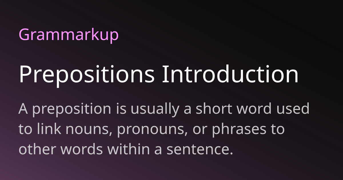 Prepositions Introduction | Grammarkup