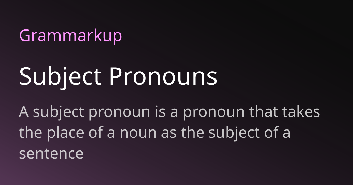 Subject Pronouns | Grammarkup
