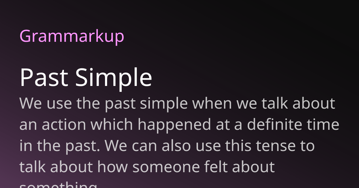 Past Simple | Grammarkup