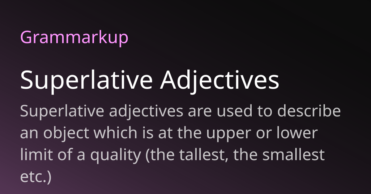 Superlative Adjectives | Grammarkup