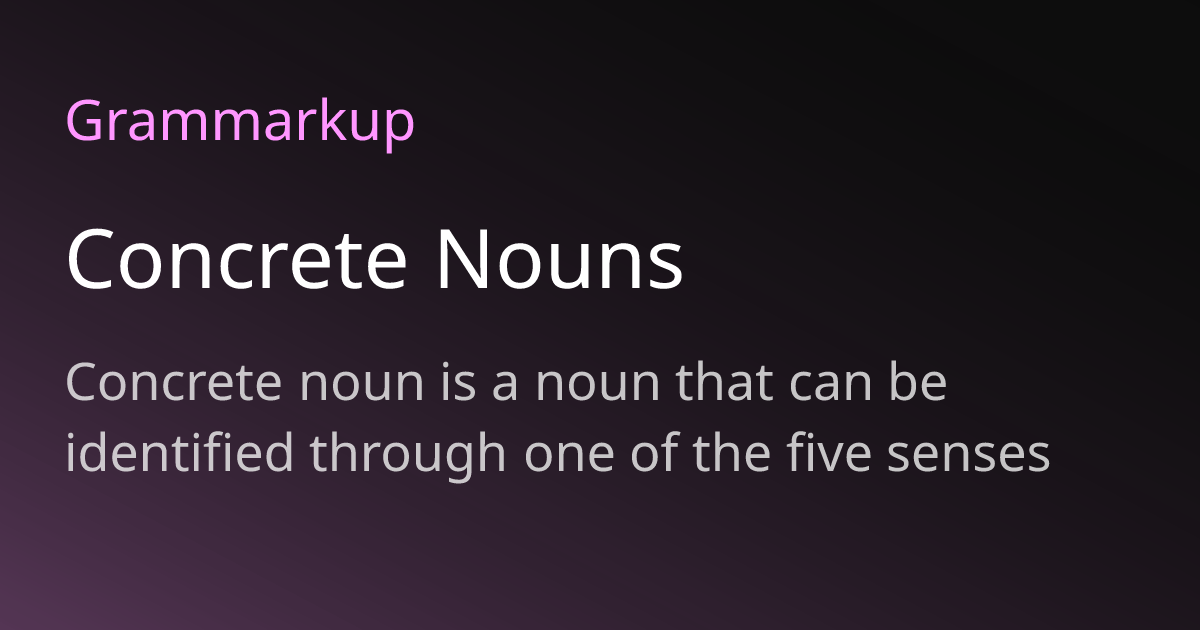 Concrete Nouns | Grammarkup
