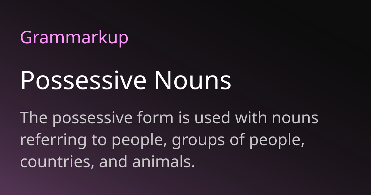 Possessive Nouns | Grammarkup